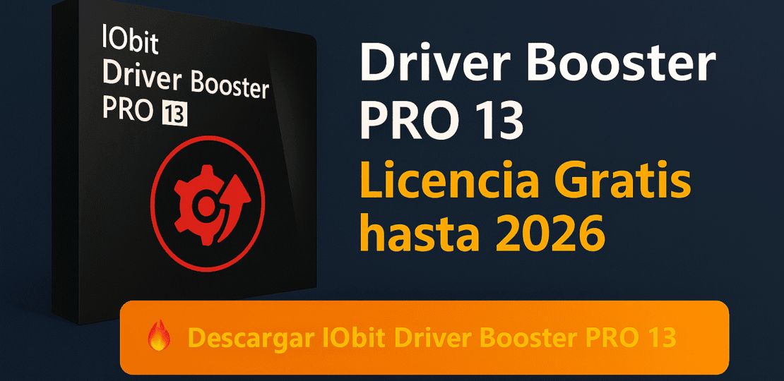 Driver Booster PRO 13: Licencia Oficial 2026 Y Guía De Ac…
